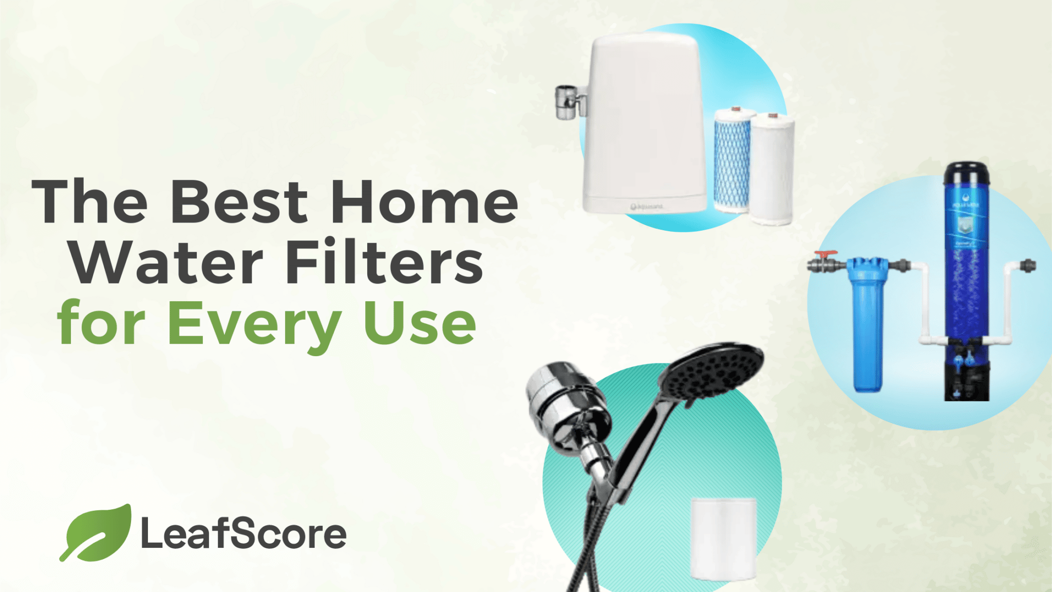 The 5 Best Water Filters for Every Type of Home Use - LeafScore